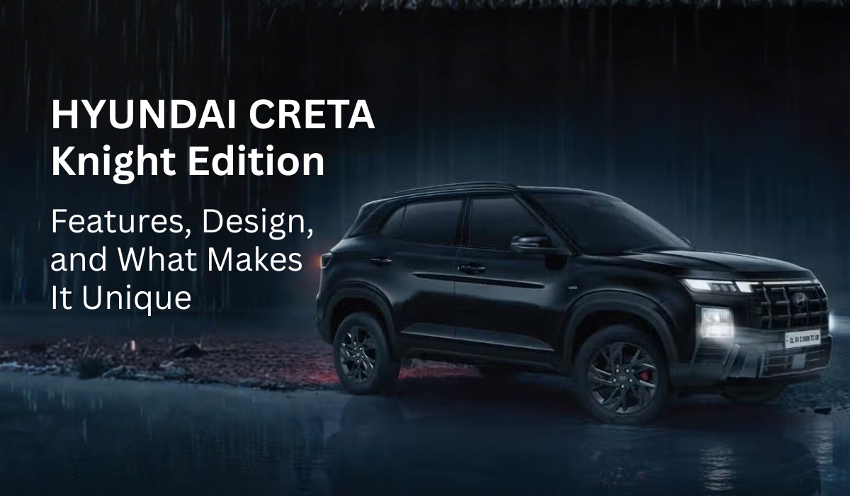 Hyundai Creta Knight Edition – Features, Design, and What Makes It Unique